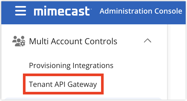 Tenant API Gateway Managing API Credentials – Mimecast